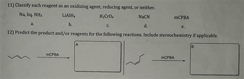 solved 11 classify each reagent as an oxidizing agent