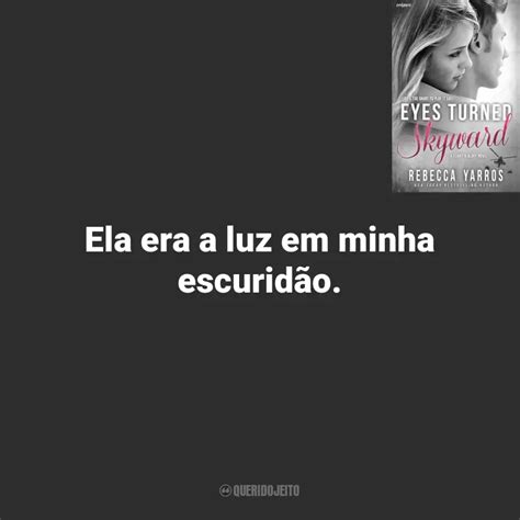 Eyes Turned Skyward Livro Frases Perfeitas Querido Jeito