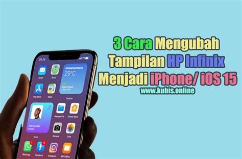 Cara Mengubah Tampilan Hp Infinix Menjadi Iphone Ios Kupas Habis