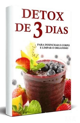Como Funciona O Detox De 3 Dias O Detox De 3 Dias é Um Livro Digital