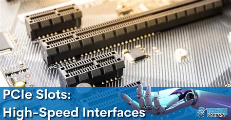Pcie Slots Types Generations And More Tech4gamers