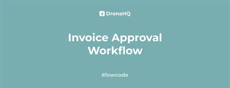 A Beginners Guide To Invoice Approval Workflow DronaHQ