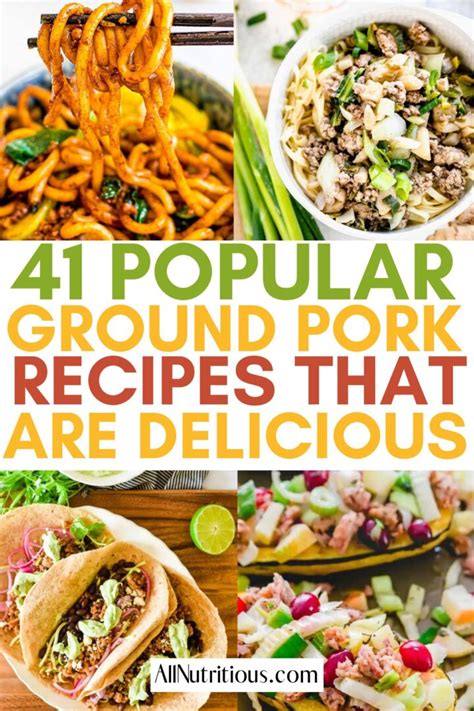41 Best Ground Pork Recipes For Dinner All Nutritious