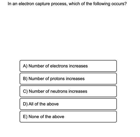 solved in an electron capture process which of the