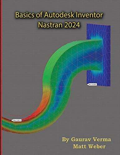 Basics Of Autodesk Inventor Nastran 2024 Verma Gaurav Weber Matt 9781774591017 IberLibro