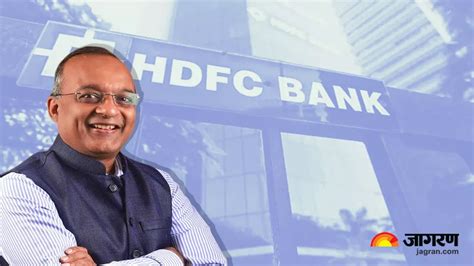 Hdfc Bank के एमडी और सीईओ के रूप में हुई Sashidhar Jagdishan की रि