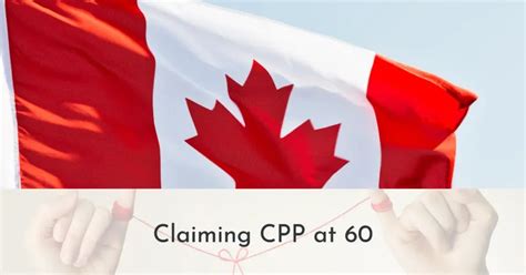 claiming cpp at 60 pros and cons should you