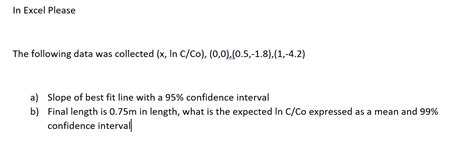 Solved In Excel Please The Following Data Was Collected Chegg