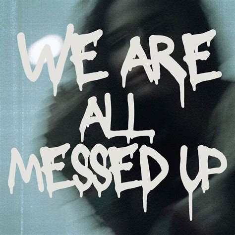 We Are All Messed Up 2024 Mp3 Buy Full Tracklist