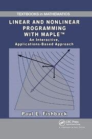 Linear And Nonlinear Programming With Maple An Interactive Applicati