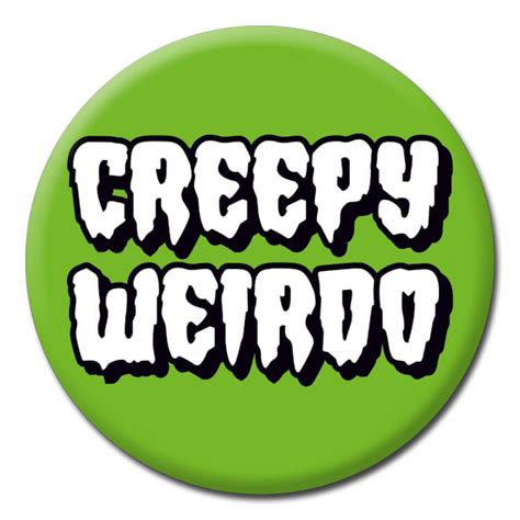 Creepy Weirdo Badge Dean Morris Cards