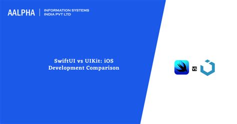 SwiftUI Vs UIKit IOS Development Comparison 2025 Aalpha