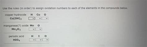 Solved Use The Rules In Order To Assign Oxidation Numbers Chegg Com