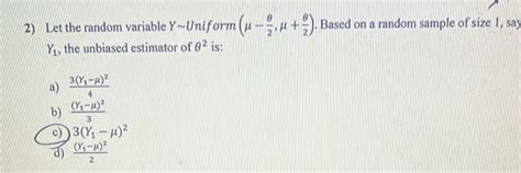Solved Let The Random Variable Y∼ ﻿uniform μ θ2μθ2