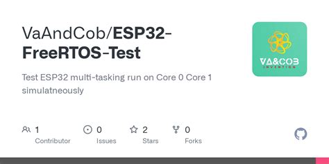 GitHub VaAndCob ESP FreeRTOS Test Test ESP Multi Tasking Run On Core Core Simulatneously