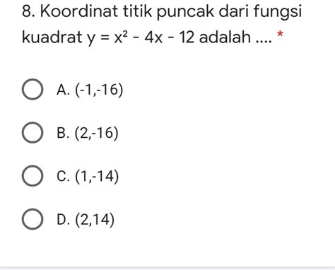 Solved 8 Koordinat Titik Puncak Dari Fungsi Kuadrat Yx2 4x 12