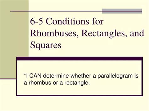 Ppt 6 5 Conditions For Rhombuses Rectangles And Squares Powerpoint Presentation Id 3061124