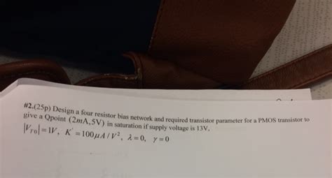 Solved Design A Four Resistor Bias Network And Required