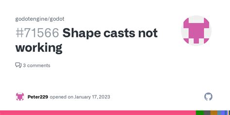 Shape Casts Not Working · Issue 71566 · Godotenginegodot · Github