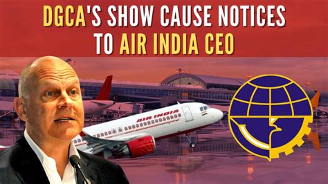 Friend In Cockpit Dgca Issues Show Cause Notice To Air India Ceo