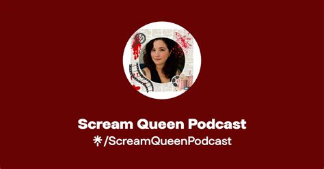 Scream Queen Podcast Instagram Facebook Tiktok Linktree