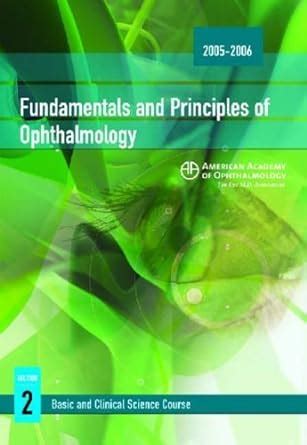 Fundamentals And Principles Of Ophthalmology Basic And Clinical Science Course Cibis