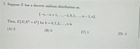 Solved 7 Suppose X Has A Discrete Uniform Distribution On