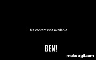 BEN On Make A GIF