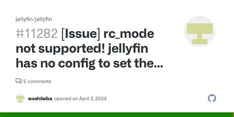 Issue Rcmode Not Supported Jellyfin Has No Config To Set The Rc