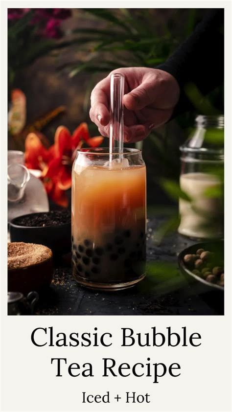 Classic Milk Tea Recipe Hot And Iced Boba Recipe In 2024 Milk Tea