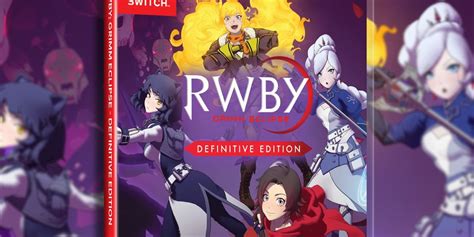 Rwby Grimm Eclipse Definitive Edition Gets Limited Run Physical Release