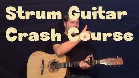 Easy Strum Guitar Crash Course For Beginners Youtube