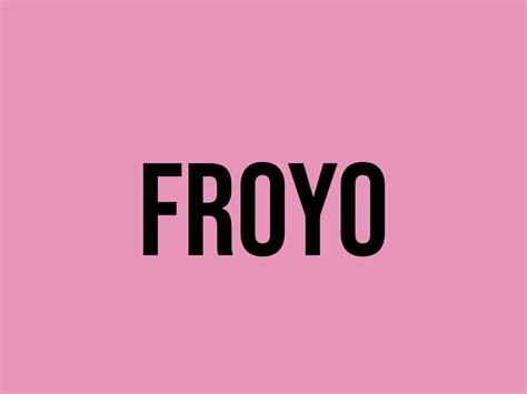 What Does Froyo Mean Meaning Uses And More FluentSlang