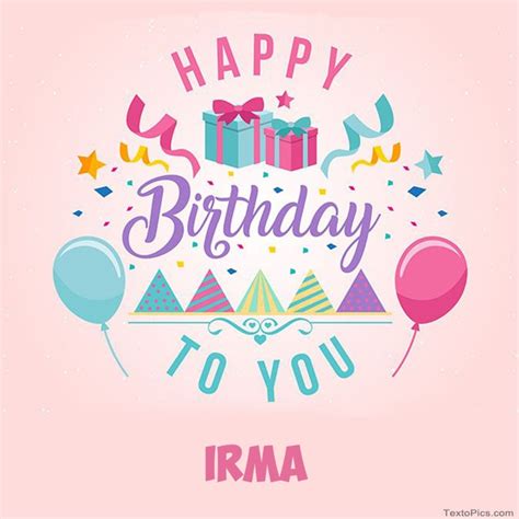 Happy Birthday Irma Pictures Congratulations