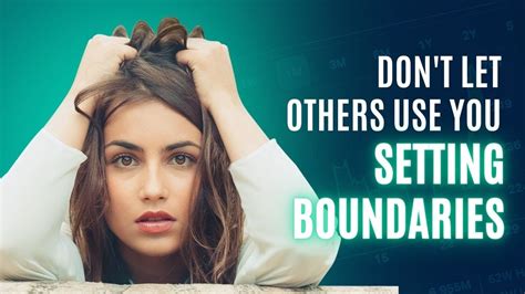 don t let others use you mastering the art of setting boundaries