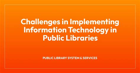 Challenges In Implementing Information Technology In Public Libraries Lis Library