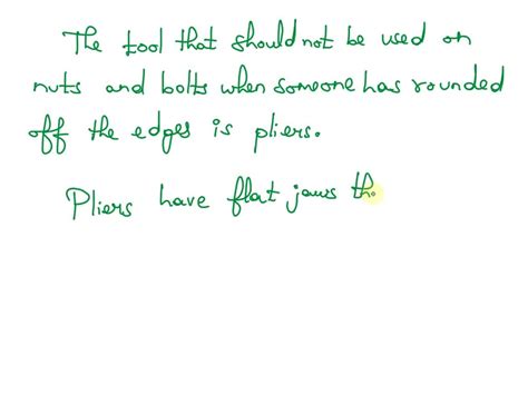 Solved Do Not Use On Nuts And Bolts Unless Someone Has Rounded Off