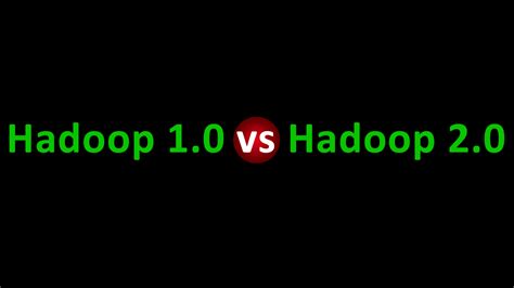 Hadoop 1 0 Vs Hadoop 2 0 Learn Big Data Analyics Techniques