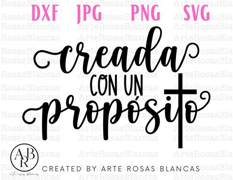 Creada Con Un Proposito Svg Frases Cristianas Svg Svg En Espanol