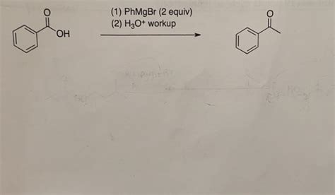 Solved PhMgBr Equiv H O Workup Chegg