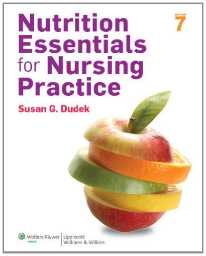 Solutions For Nutrition Essentials For Nursing Practice 7th By Susan G Dudek Rd Bs Book
