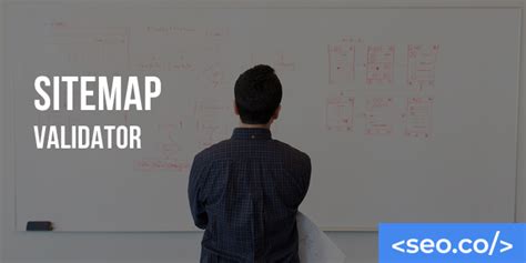 Free Seo Sitemap Validator Tool Check Your Xml Sitemap