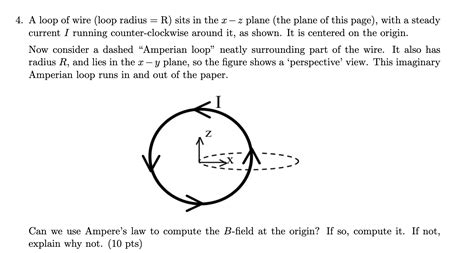Solved 4 A Loop Of Wire Loop Radius R Sits In The X Z