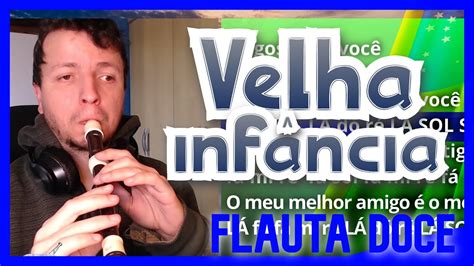 Velha Infancia Flauta Doce Retoedu