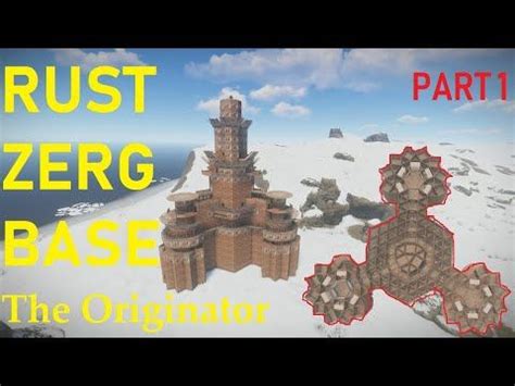 RUST ZERG BASE 𝙏𝙝𝙚 𝙊𝙧𝙞𝙜𝙞𝙣𝙖𝙩𝙤𝙧 PART Rust the game Rust Base