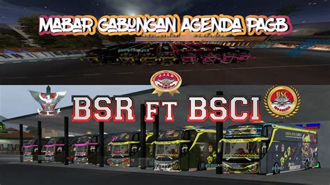 Mabar Gabungan BSR Ft BSCI Agenda PAGB YouTube