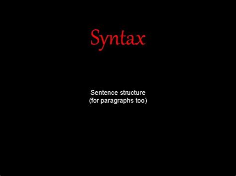 Syntax Sentence Structure For Paragraphs Too Types