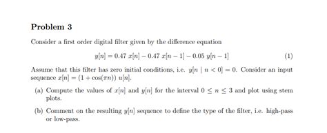Solved Problem Consider A First Order Digital Filter Given Chegg