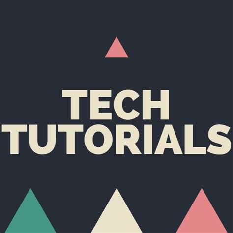 Tech Tutorials