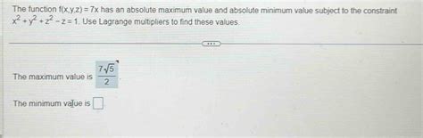 Solved The Function Fxyz7x Has An Absolute Maximum Value And